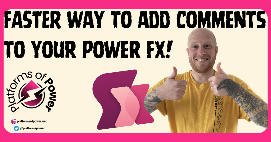 FASTER way to add comments to your Power Fx! - Platforms of Power