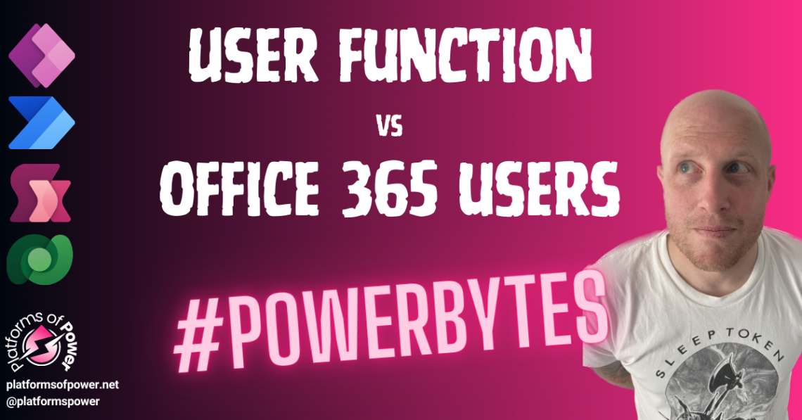 User Function vs Office 365 Users - Platforms of Power