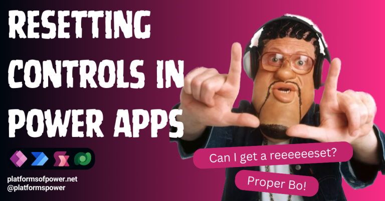 Resetting Controls in Power Apps - Platforms of Power